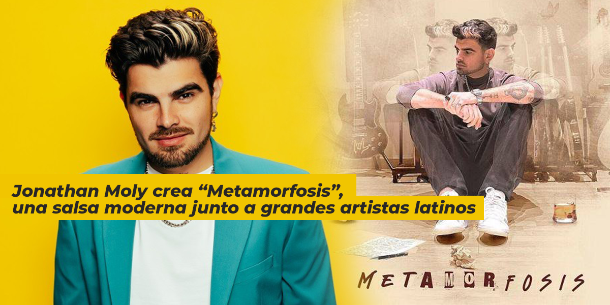 Jonathan Moly crea “Metamorfosis”, una salsa moderna junto a grandes ...